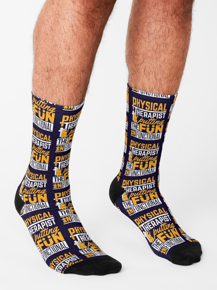 "Physical Therapy Putting The Fun In Functional " Socks for Sale by ...