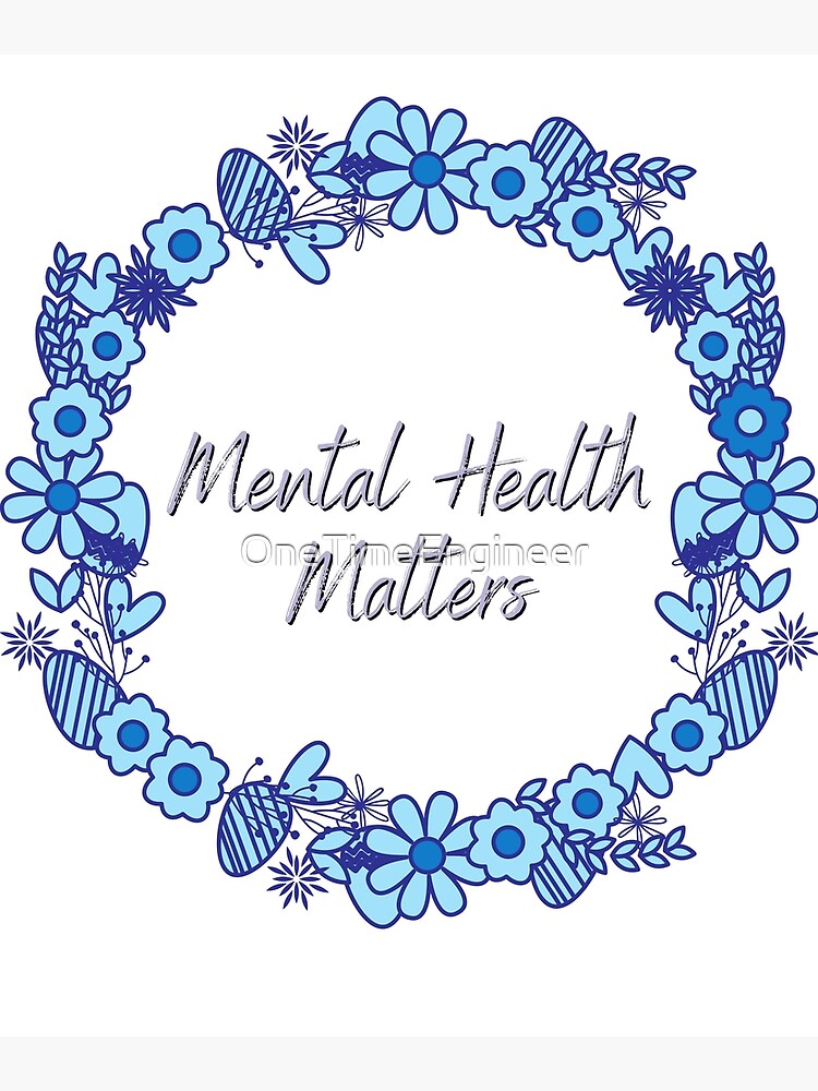 "Mental Wellbeing Mental Health Matters Quote Flower" Art Print by ...