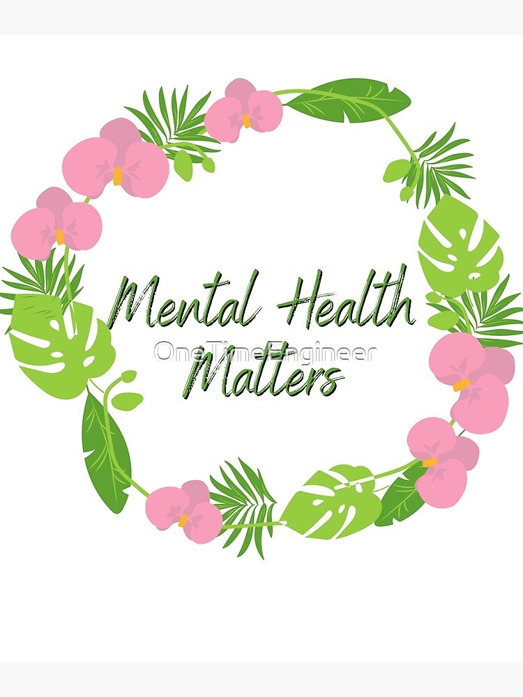 "Mental Wellbeing Mental Health Matters Quote Flower" Art Print for ...