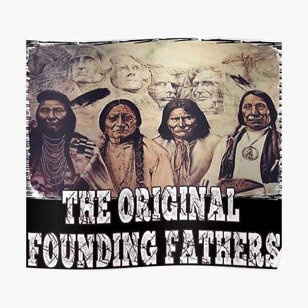 "the original founding fathers" Poster for Sale by nativeStor | Redbubble