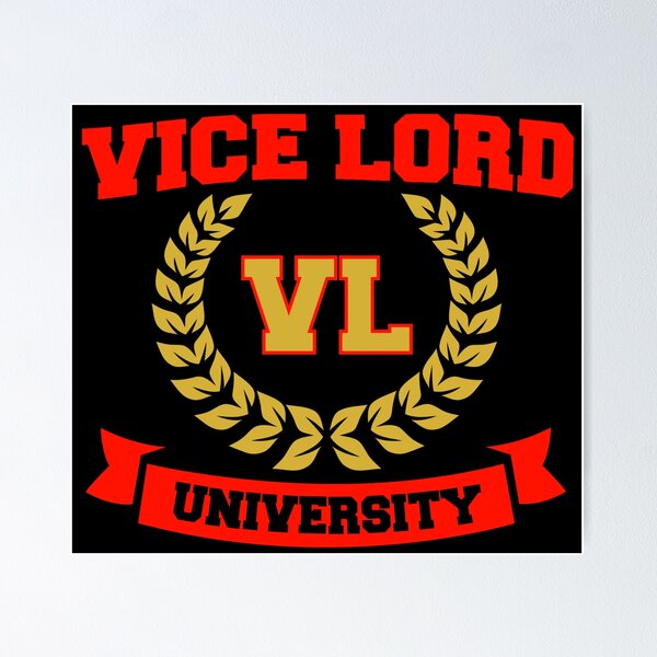 "Vice Lord University " Poster for Sale by DIRTYDUNNZ | Redbubble