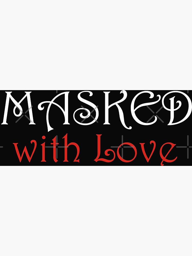 "Masked with love Face Mask" Poster for Sale by Rich-clothing | Redbubble