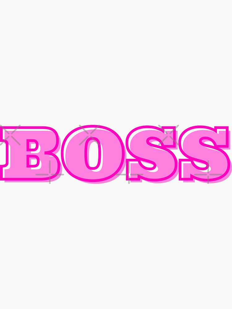 "BOSS - That's you. Large and in charge. The Boss Lady in pink ...