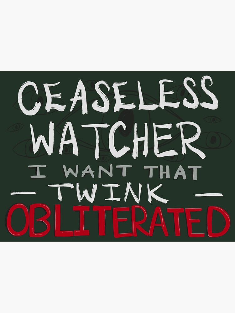 "Ceaseless Watcher Quote" Sticker for Sale by katrinaasims | Redbubble