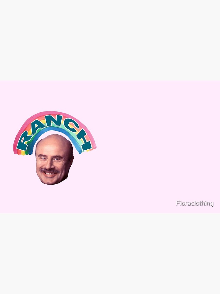 "RANCH - Dr Phil show rainbow "you're going to the ranch" magical memes ...