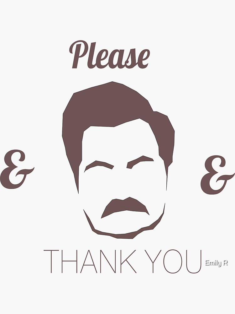 "Ron Swanson Please and Thank You" Sticker for Sale by emroller | Redbubble