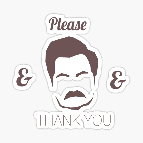 "Ron Swanson Please and Thank You" Sticker for Sale by emroller | Redbubble