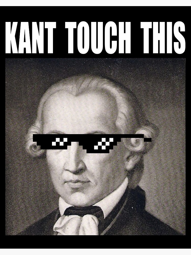 "Kant Touch This | Memes | Funny | Philosophy | Immanuel" Art Board ...