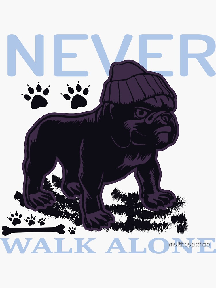 "You never walk alone!" Sticker for Sale by multhauptthao | Redbubble