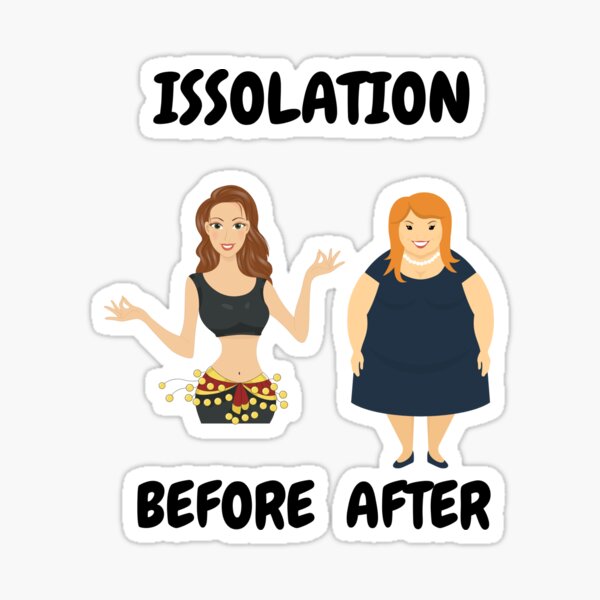 "BEFORE AND AFTER ISSOLATION" Sticker for Sale by FAJALKHA2319 | Redbubble