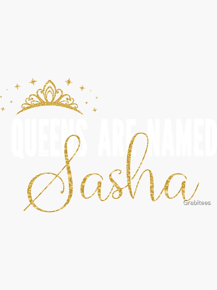 "Queens Are Named Sasha Personalized First Name Girl graphic" Sticker ...
