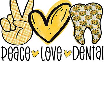 "Peace Love Dental" Sticker by Lilytees | Redbubble