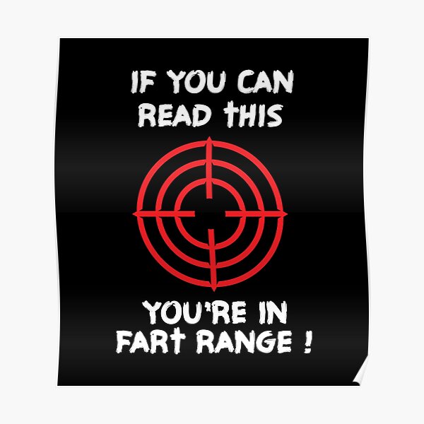 "Danger Beware Farter If You Can Read This Then Youre In Fart Range ...