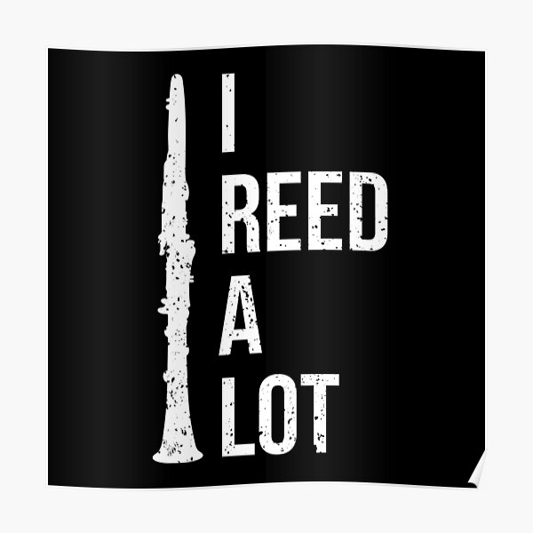 "I Reed A Lot - Clarinet Pun" Poster by safemouse | Redbubble