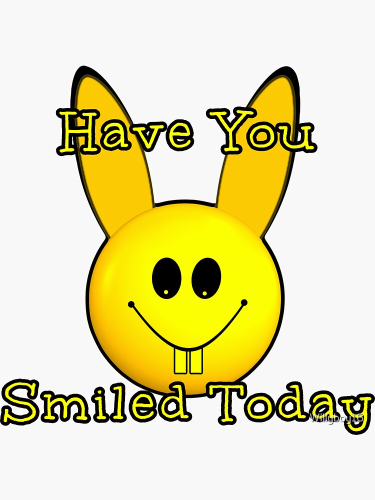 "Have You Smiled Today Happy Bunny" Sticker for Sale by Willyboy16 ...
