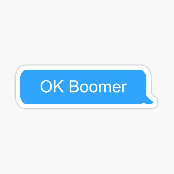 "OK boomer message" Sticker for Sale by Narniax | Redbubble