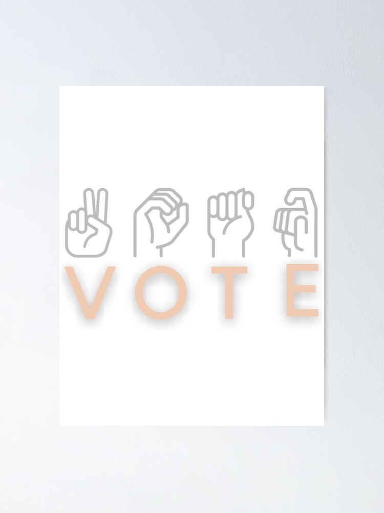 "VOTE - Sign Language - Earth Tnne Text" Poster for Sale by blm-bsc ...