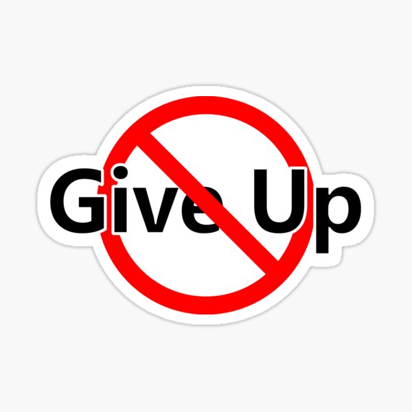 "Don't Give Up - Don't Surrender" Sticker for Sale by notstuff | Redbubble