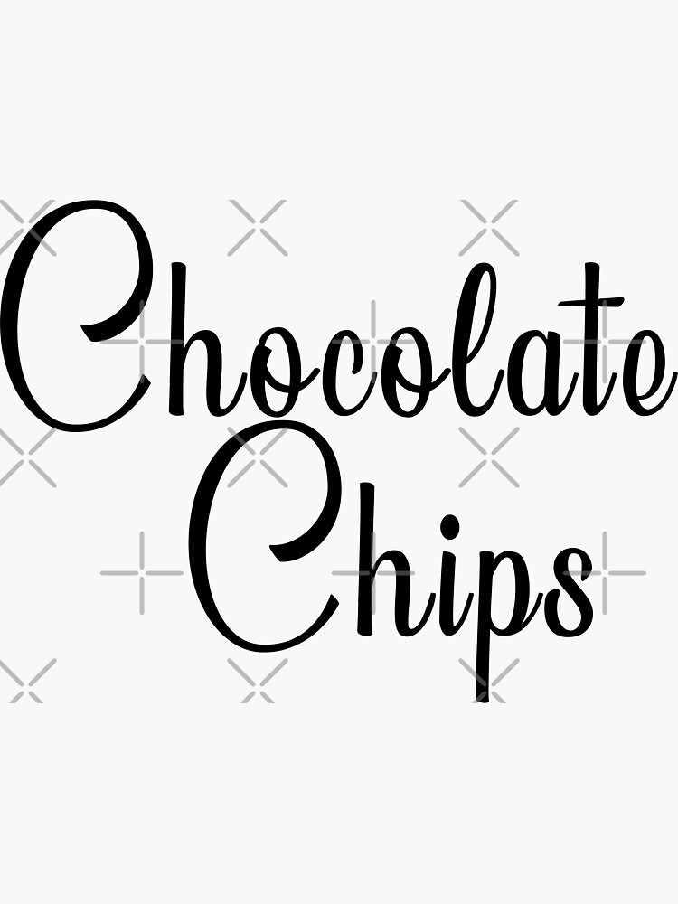 "Chocolate Chips" Sticker for Sale by alisonlove | Redbubble