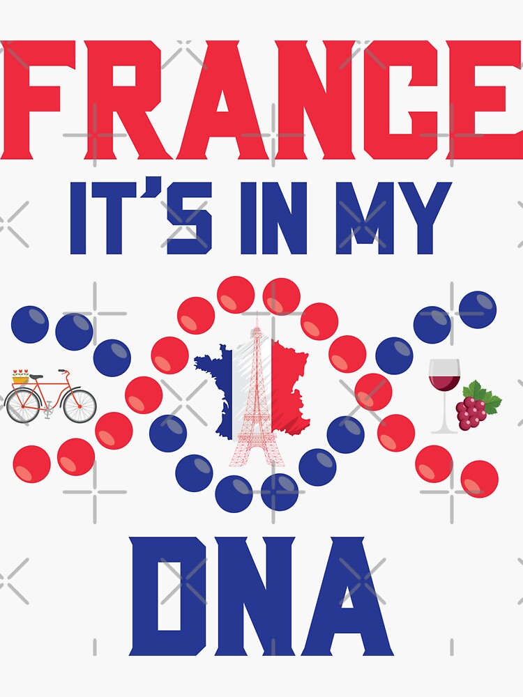 "France It's In My DNA - France Flag" Sticker for Sale by MasartDesigns ...