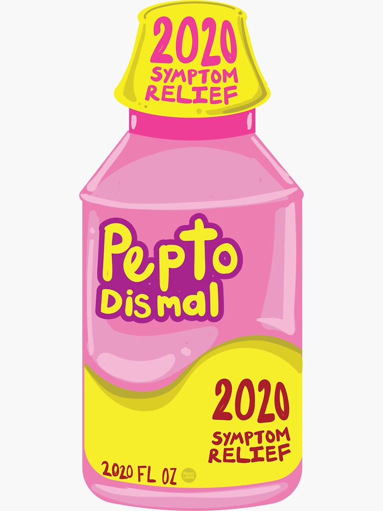 "Pepto Dismal 2020" Sticker for Sale by ryanlewisdesign | Redbubble
