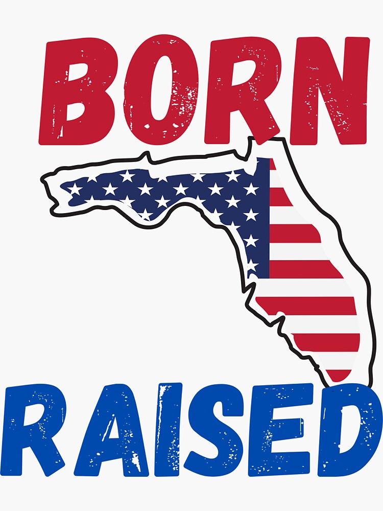 "Born and raised in Florida swag" Sticker for Sale by Flnative4life ...