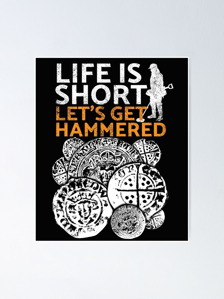 "Funny hammered coin metal detectorists" Poster by Diggertees4u | Redbubble