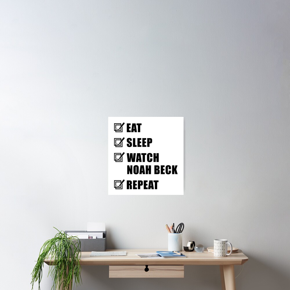 "Eat Sleep Watch Noah Beck Repeat" Poster for Sale by JustCreativity ...