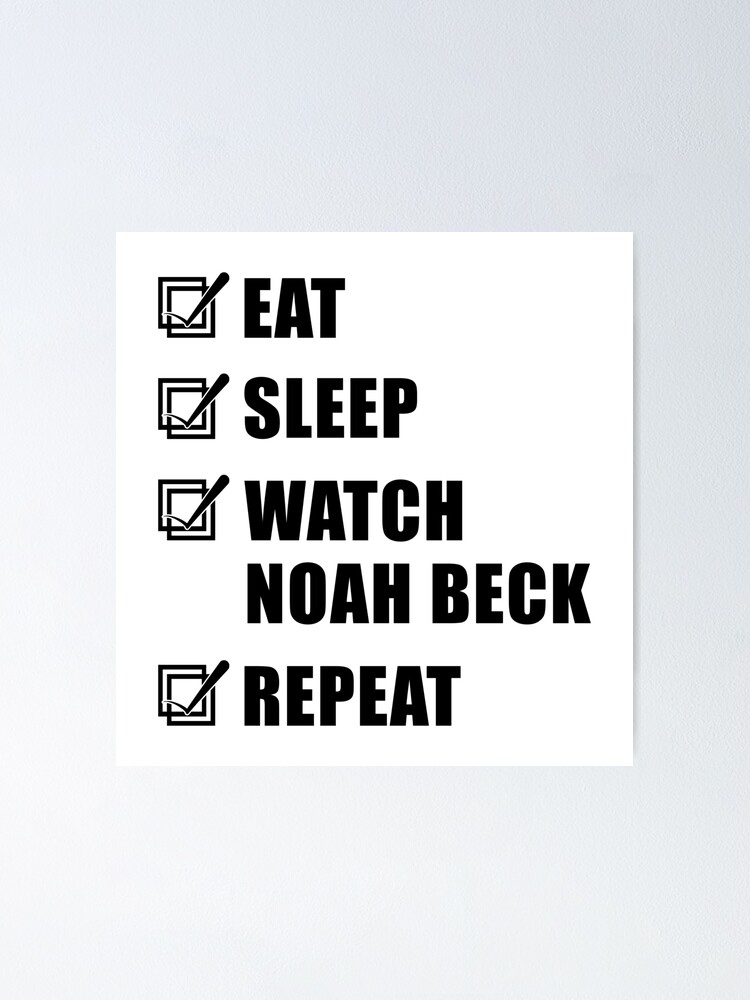 "Eat Sleep Watch Noah Beck Repeat" Poster for Sale by JustCreativity ...