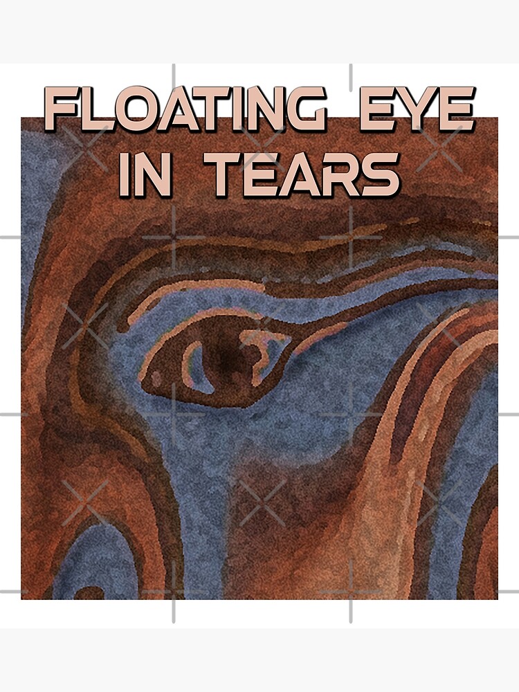 "Floating Eye in Tears" Poster by emhoteb | Redbubble