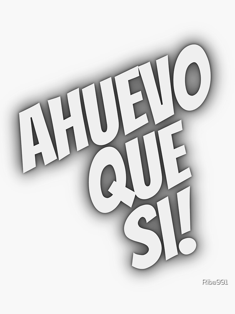 Pegatina «Ahuevo que si!» de Riba991 | Redbubble