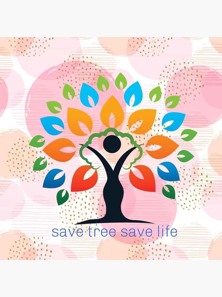 "save tree save life new design on redbubble" Sticker by krankit843427 ...