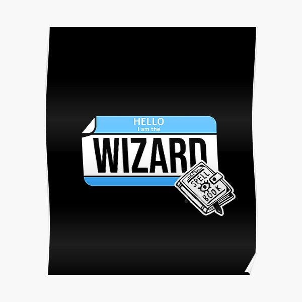 "Hello, I am the Wizard DnD Nametag" Poster for Sale by DruidsDesigns ...