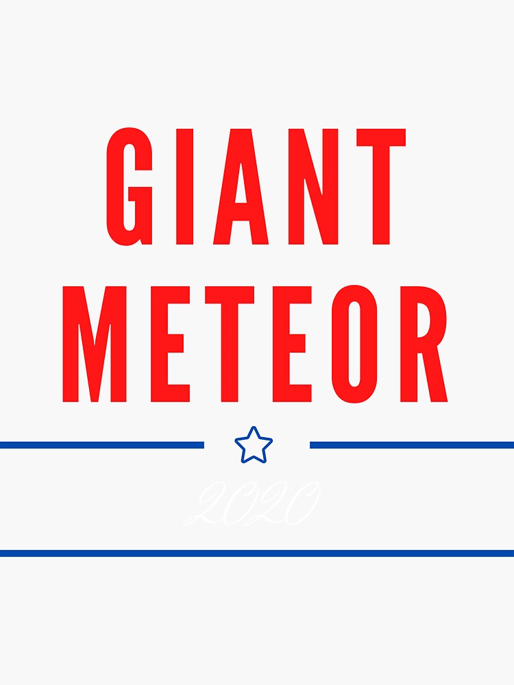 "Giant Meteor 2020" Sticker for Sale by OppestShop | Redbubble