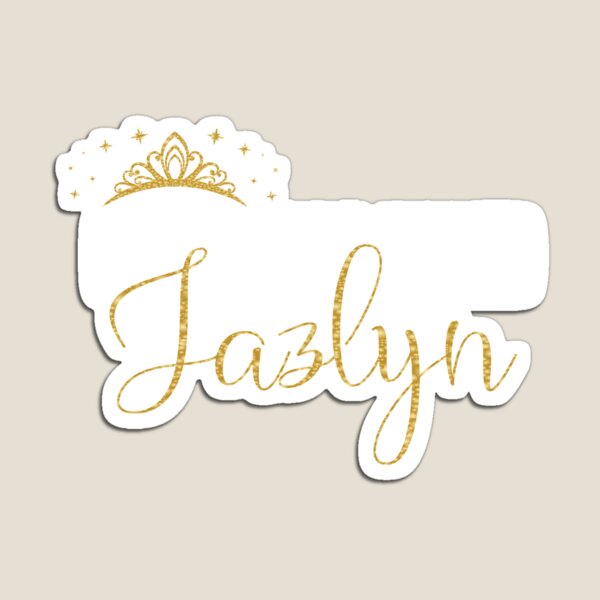 Jazlyn Name Magnets | Redbubble