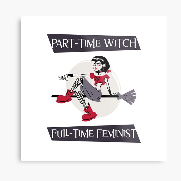 Lámina metálica «Bruja a tiempo parcial Feminista a tiempo completo ...