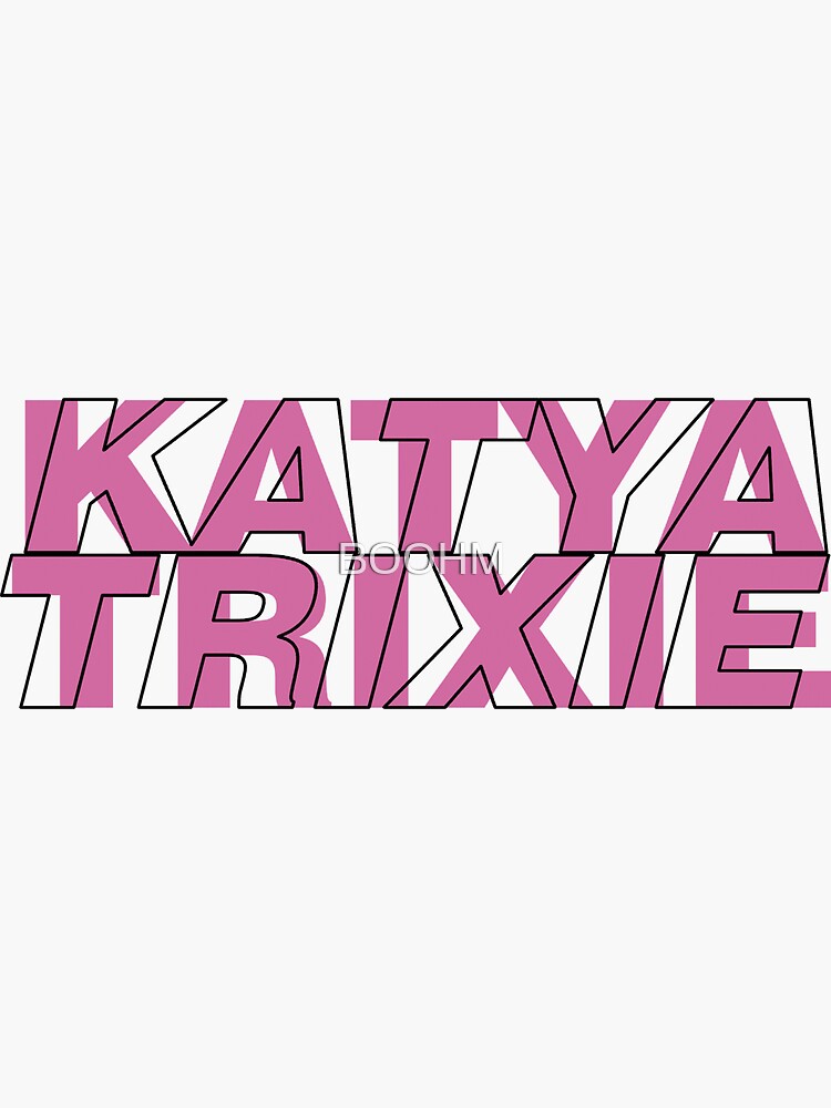 "Katya and Trixie pink text" Sticker for Sale by BOOHM | Redbubble