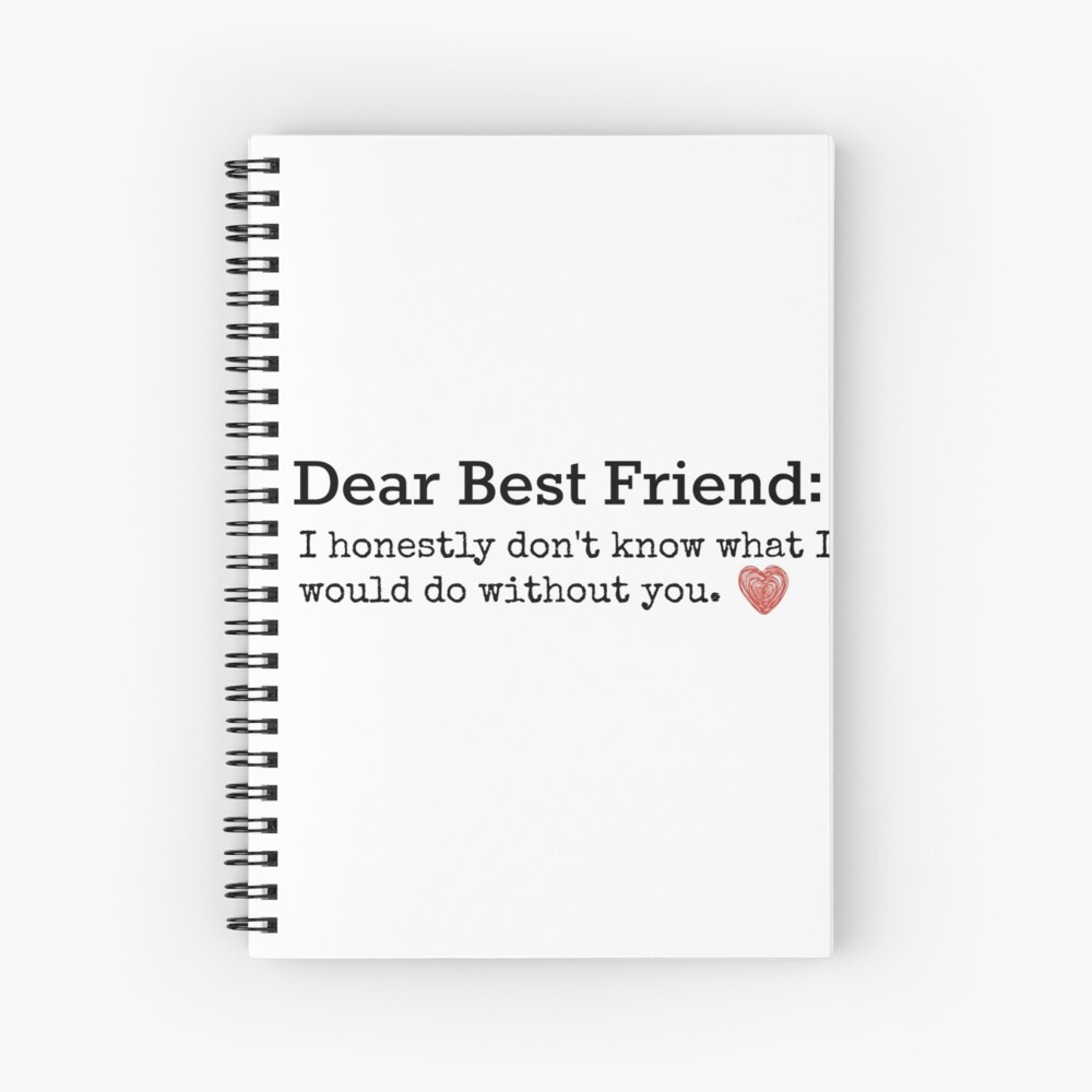 "Best Friend quote" Spiral Notebook by imagination-xox | Redbubble