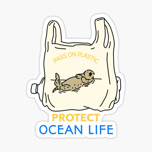 "Pass On Plastic, Potect Ocean Life, drawing beaver" Sticker by ...