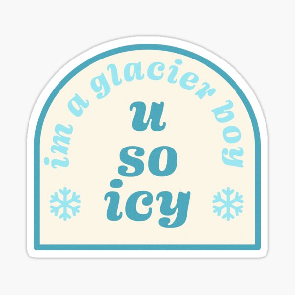 "u so icy im a glacier boy quavo " Sticker by TeejDesigns | Redbubble