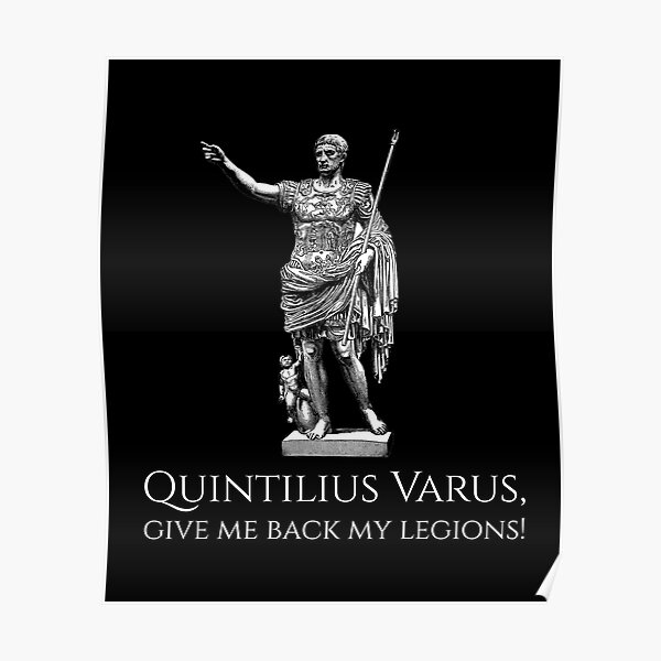 "Quintilius Varus, give me back my legions! - Ancient Rome - Caesar ...