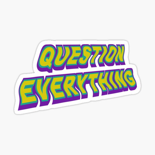 "Question Everything, Retro" Sticker for Sale by ArtOfRebellion | Redbubble