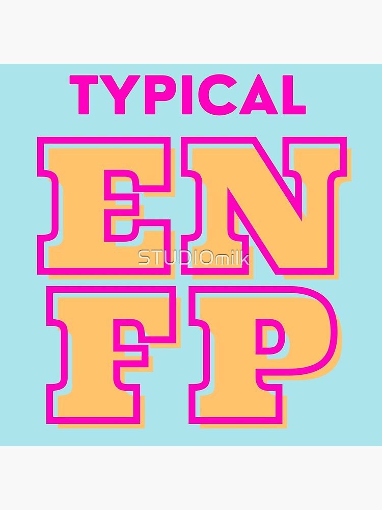 "TYPICAL ENFP" Poster for Sale by STUDIOmilk | Redbubble