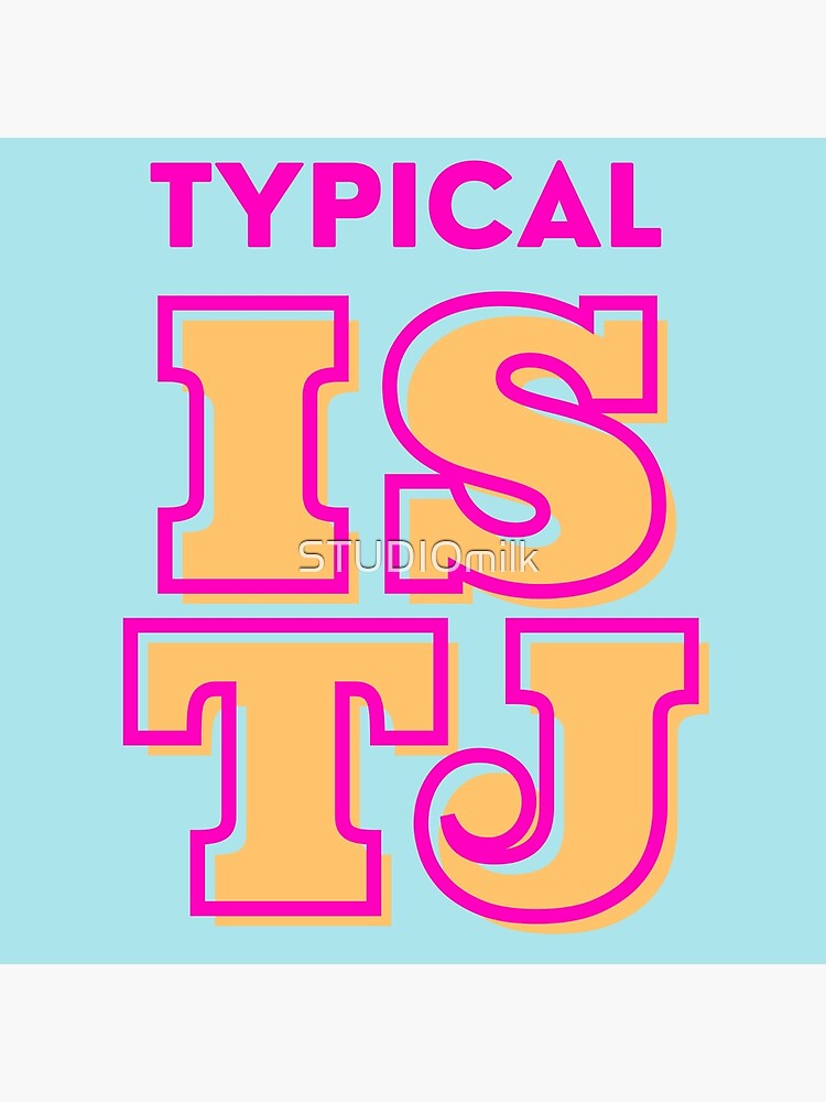 "TYPICAL ISTJ" Poster by STUDIOmilk | Redbubble