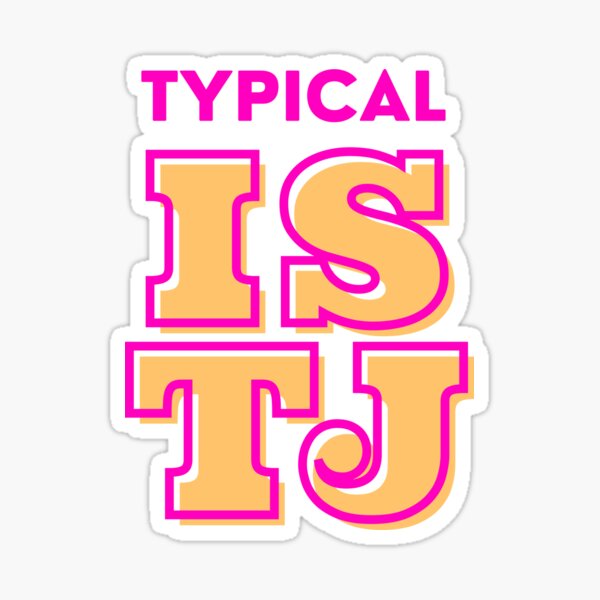 "TYPICAL ISTJ" Sticker for Sale by STUDIOmilk | Redbubble
