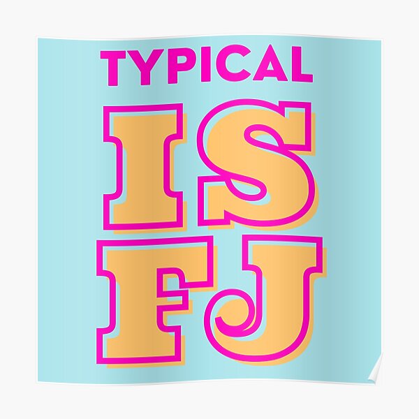 "TYPICAL ISFJ" Poster by STUDIOmilk | Redbubble