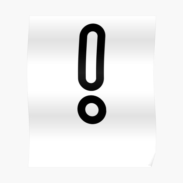 "Exclamation Mark " Poster by morrismorgan | Redbubble