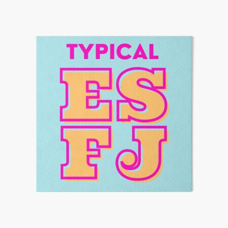 "TYPICAL ESFJ" Art Board Print by STUDIOmilk | Redbubble
