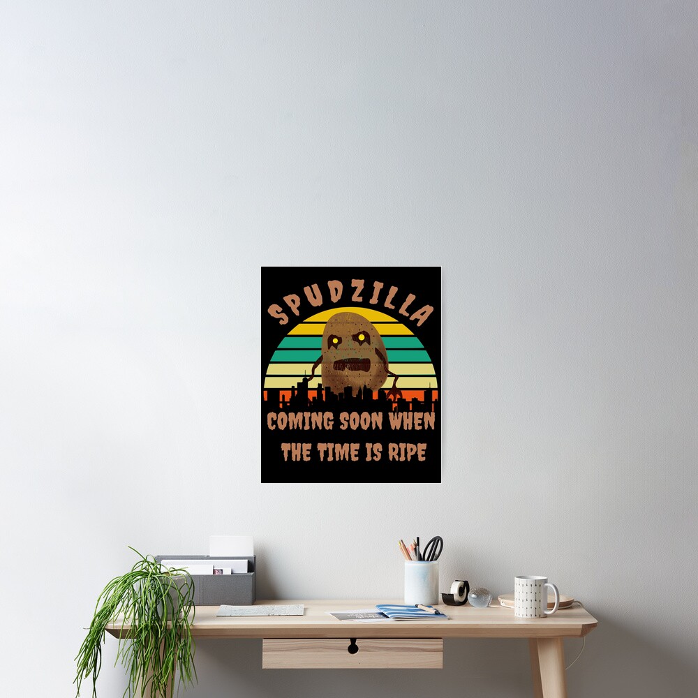 "Funny Potato Godzilla Spudzilla" Poster by introvirts | Redbubble