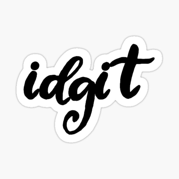 Idgit Gifts & Merchandise for Sale | Redbubble